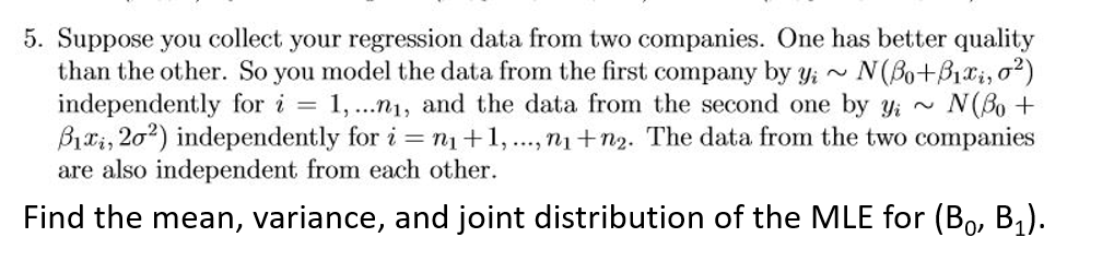 Solved 5. Suppose you collect your regression data from two | Chegg.com