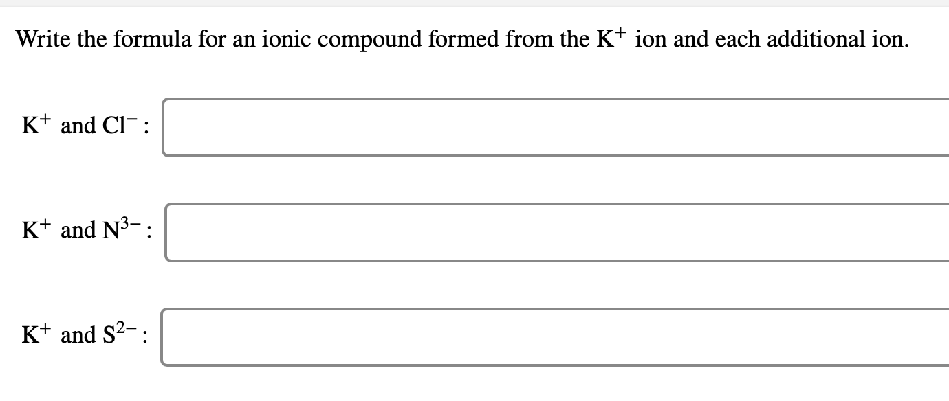 Solved Write the formula for an ionic compound formed from | Chegg.com