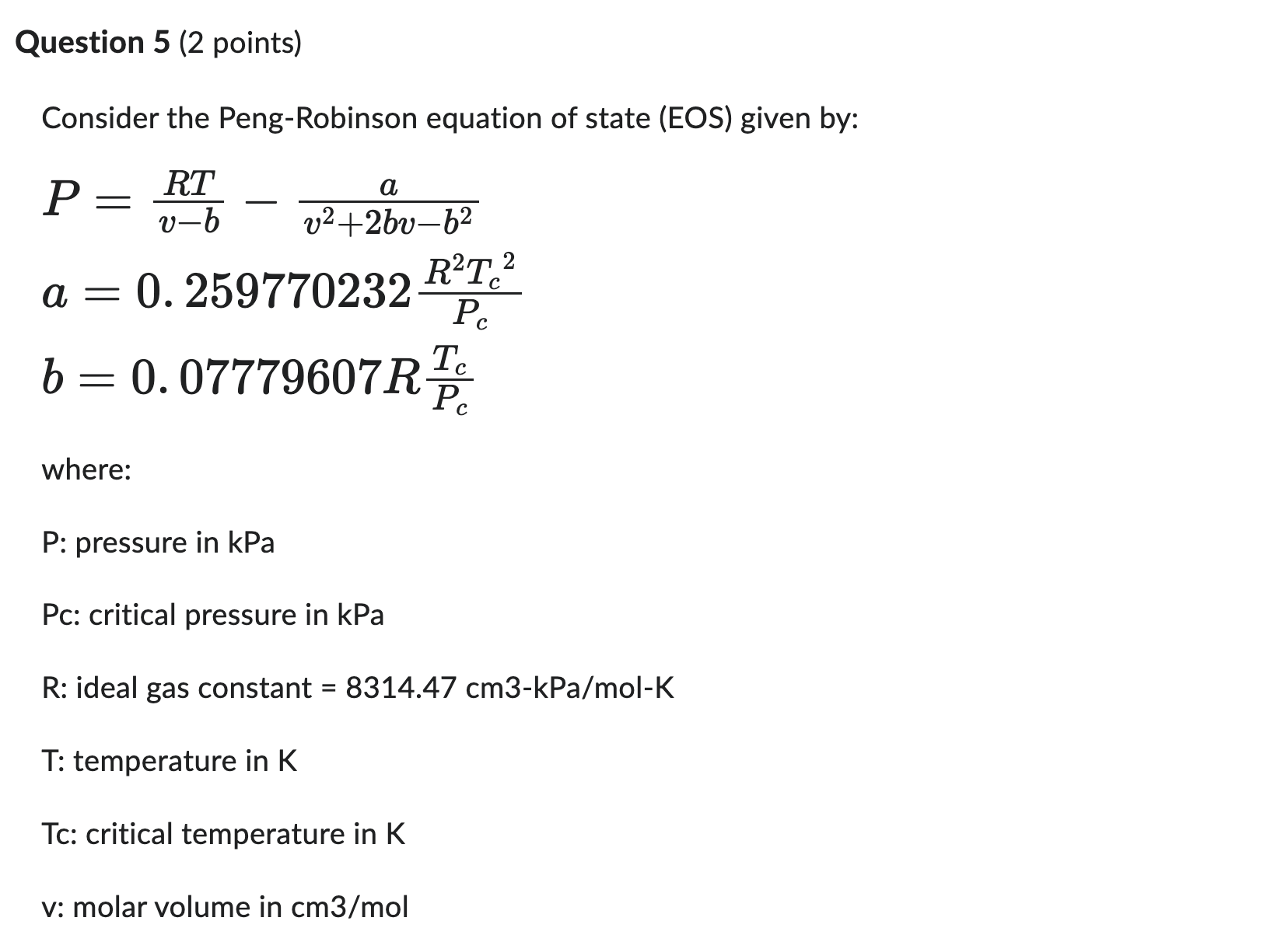 Solved Question 5 (2 points) Consider the Peng-Robinson | Chegg.com