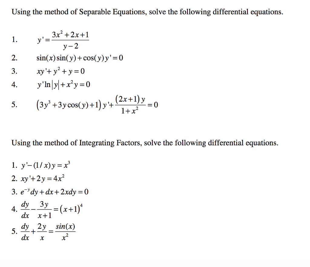 Solved Using the method of Separable Equations, solve the | Chegg.com
