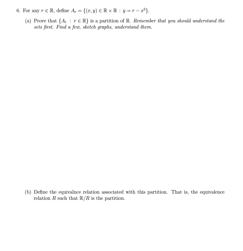 Solved 6. For any r∈R, define Ar={(x,y)∈R×R:y=r−x2}. (a) | Chegg.com