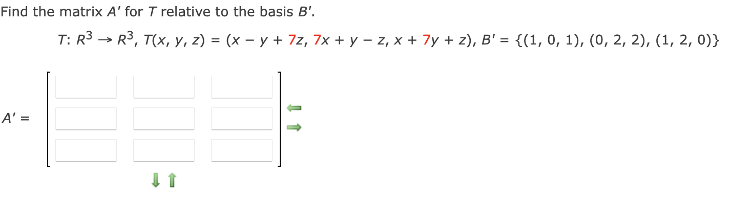 Solved Find the matrix A' ﻿for T ﻿relative to the basis | Chegg.com
