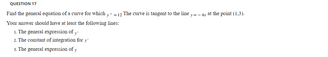 Solved QUESTION 17 Find the general equation of a curve for | Chegg.com
