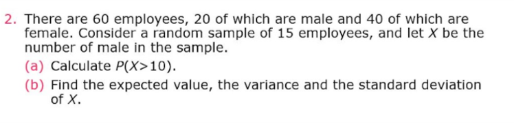 Solved 2. There are 60 employees, 20 of which are male and | Chegg.com