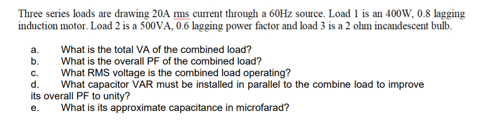 Solved Three series loads are drawing 20A rms current | Chegg.com