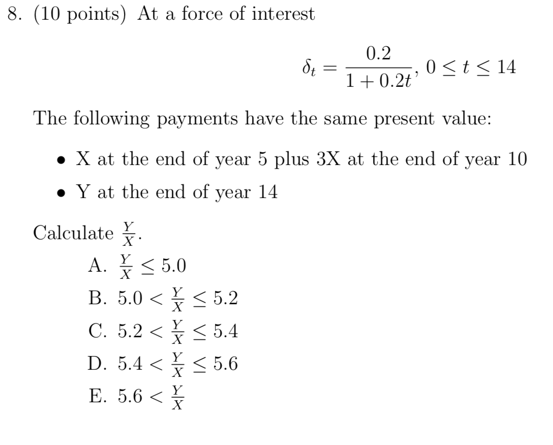 Solved 8. (10 points) At a force of interest 0.2 St = 1+0 | Chegg.com