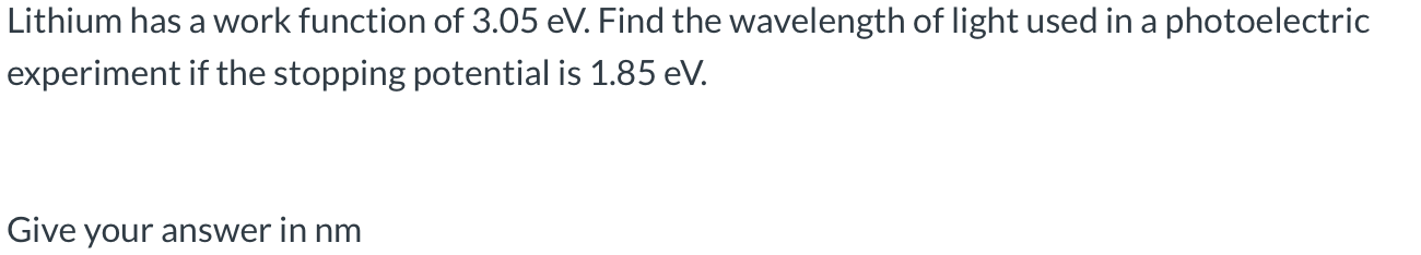 Solved Lithium has a work function of 3.05 eV. Find the | Chegg.com
