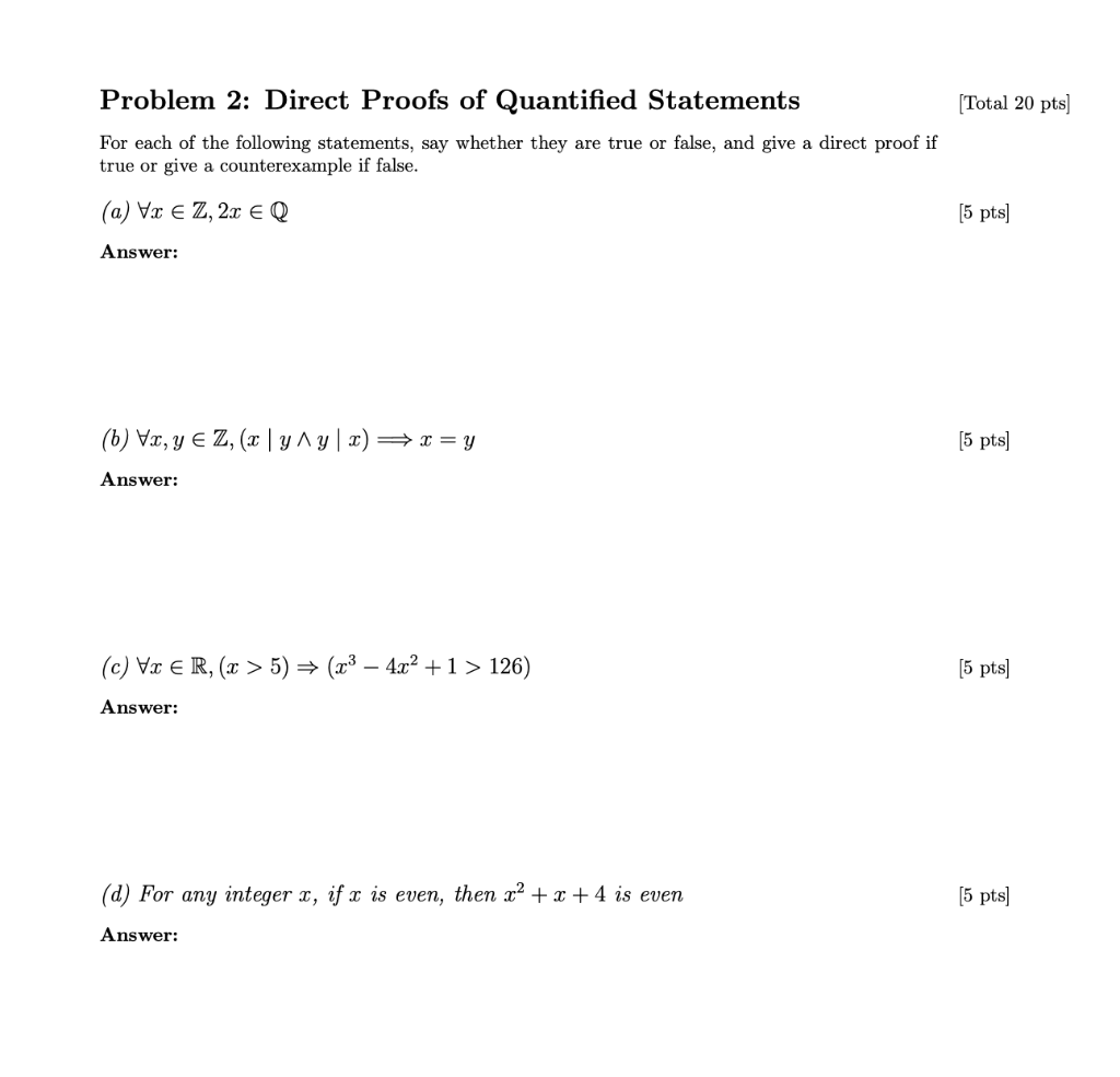 Solved [Total 20 pts) Problem 2: Direct Proofs of Quantified | Chegg.com