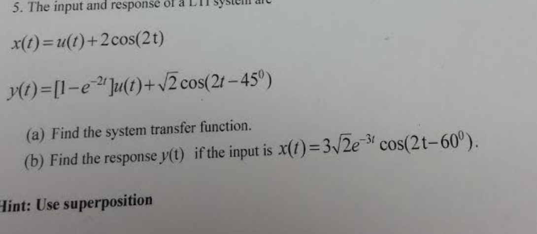 Solved x(t)=u(t)+2cos(2t)y(t)=[1−e−2t]u(t)+2cos(2t−450) (a) | Chegg.com