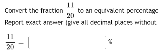 Solved 11 Convert the fraction to an equivalent percentage | Chegg.com
