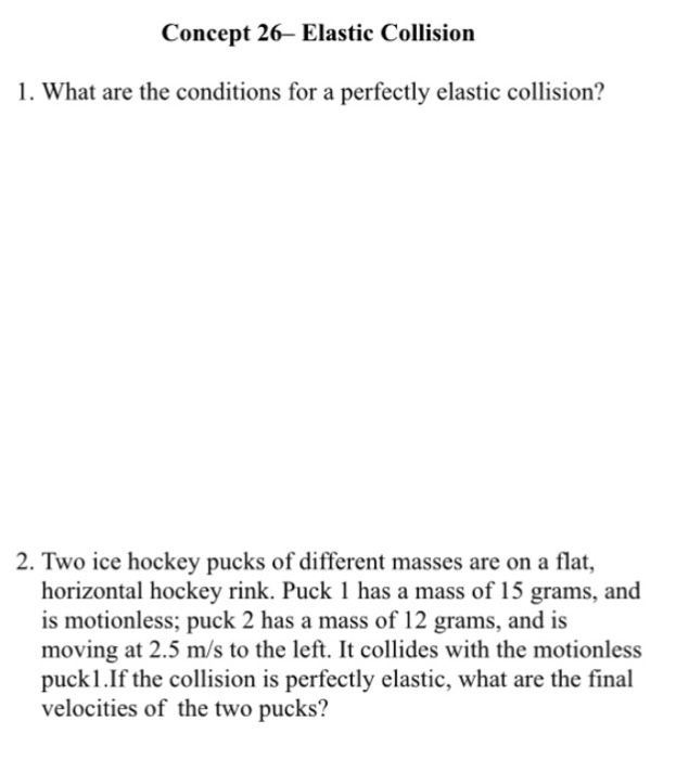 Solved Concept 26- Elastic Collision 1. What are the | Chegg.com