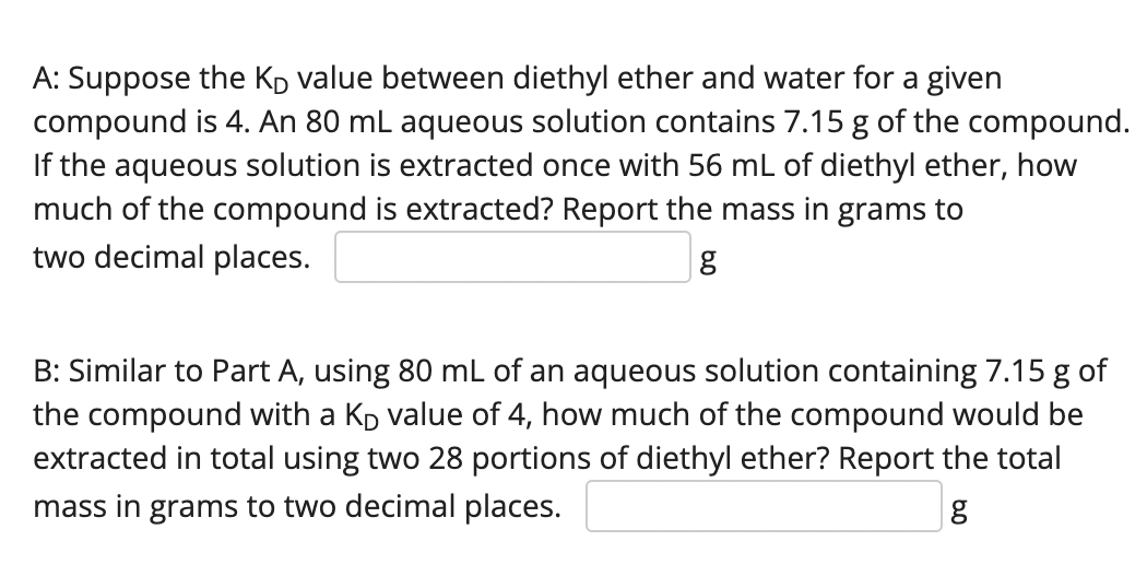 Solved A: Suppose the KD value between diethyl ether and | Chegg.com