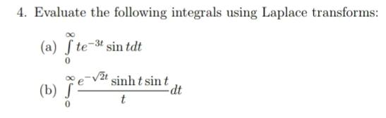 Solved 4. Evaluate the following integrals using Laplace | Chegg.com