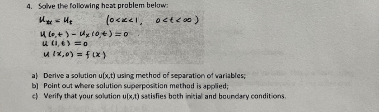 Solved 4. Solve the following heat problem below: uxx=ut(0 | Chegg.com