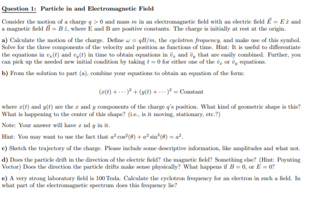Solved Question 1: Particle in and Electromagnetic Field | Chegg.com