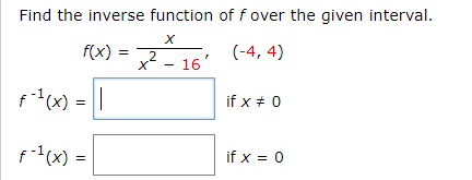 Solved Find the inverse function of fover the given | Chegg.com