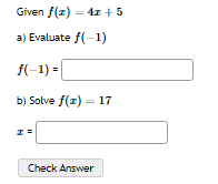 Solved Given f(x)=4x+5a) ﻿Evaluate f(-1)f(-1)b) ﻿Solve | Chegg.com