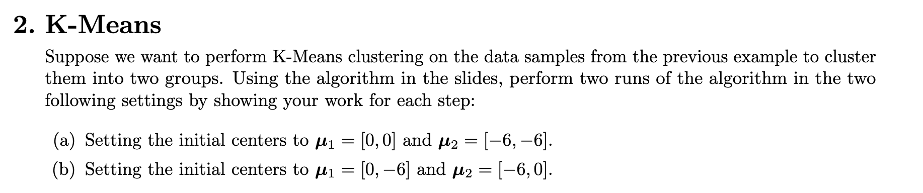 Solved K-MeansSuppose we ﻿want to ﻿perform K-Means | Chegg.com