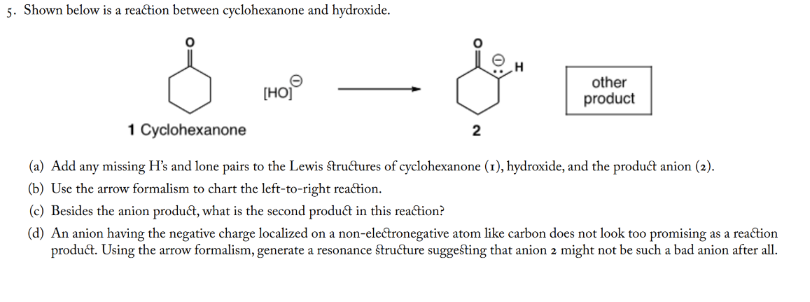 5. Shown below is a reaction between cyclohexanone | Chegg.com