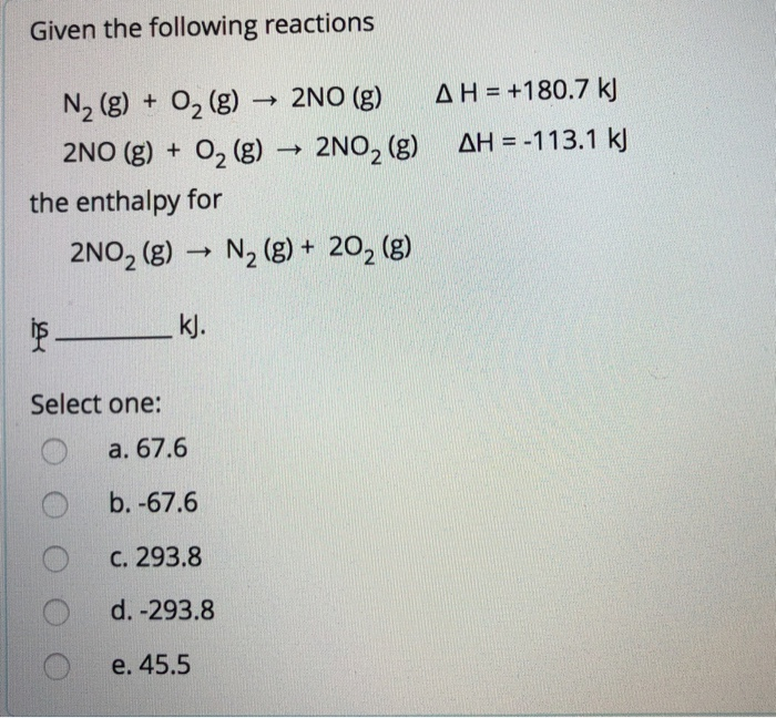 Solved Given the following reactions N2 (8) + 02 (g) 2NO (g) | Chegg.com