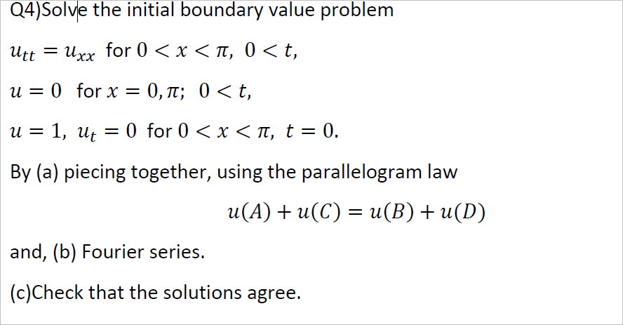 Solved Q4)Solve the initial boundary value problem Utt Uxx | Chegg.com