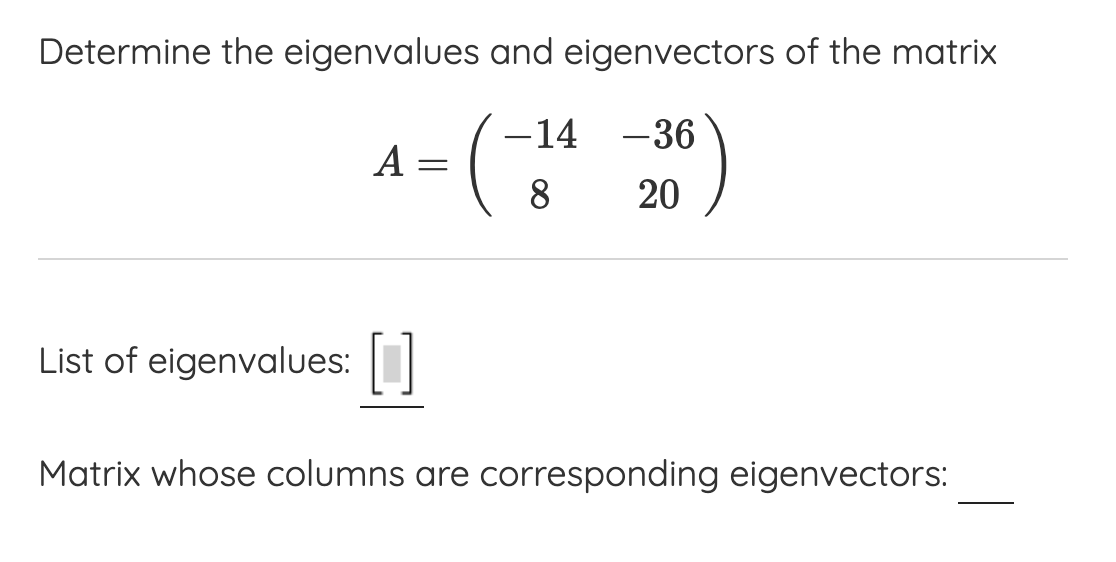Solved Determine the eigenvalues and eigenvectors of the | Chegg.com