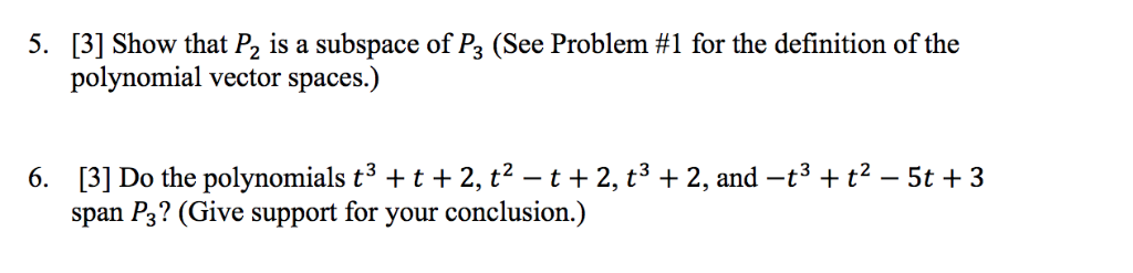 Solved [3] Show that P2 is a subspace of P3 (See Problem #1 | Chegg.com