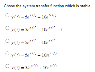 Solved Chose the system transfer function which is | Chegg.com