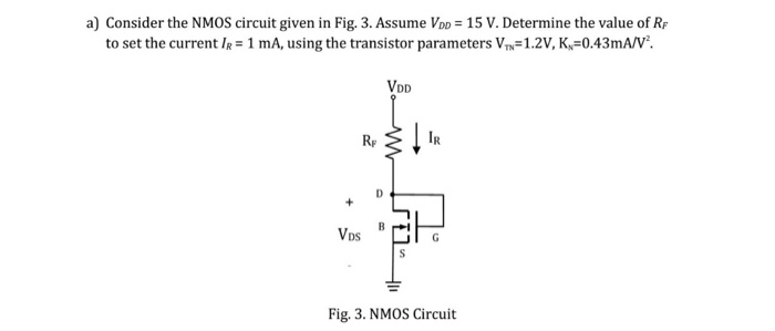 Solved a) Consider the NMOS circuit given in Fig. 3. Assume | Chegg.com