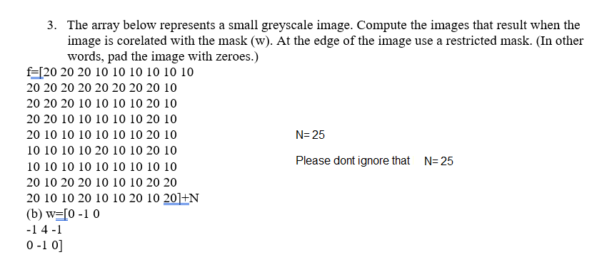 Solved 3. The array below represents a small greyscale | Chegg.com