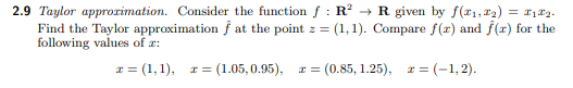 Solved 2.9 Taylor approximation. Consider the function | Chegg.com