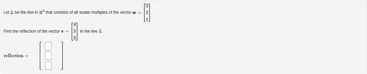 Solved Let L be the line in R3 that consists of all scalar | Chegg.com