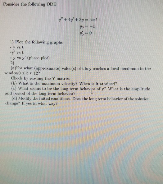 Solved Consider the following ODE Y" + 4y + 3y = cost yo y | Chegg.com