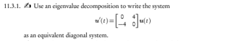 Solved 11.3.1. Use an eigenvalue decomposition to write | Chegg.com