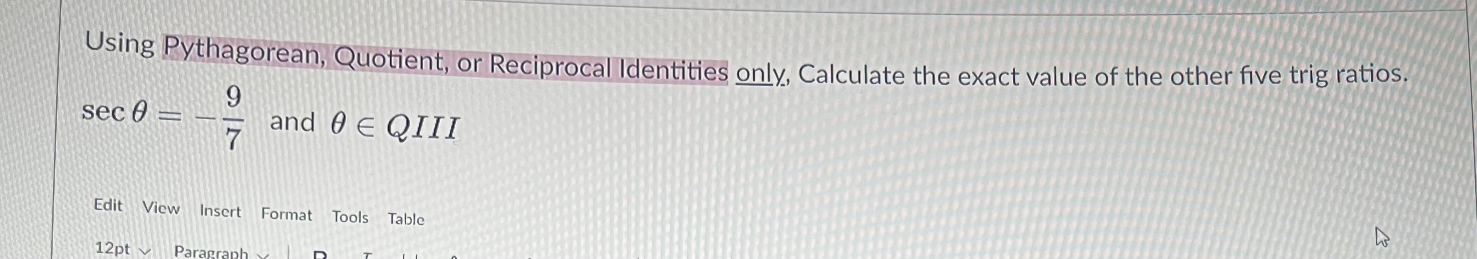 Solved Using Pythagorean, Quotient, or Reciprocal Identities | Chegg.com