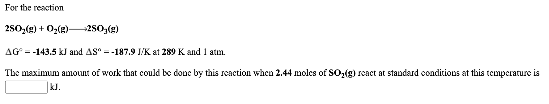 Solved For the reaction 28O2(g) + O2(g)—>2803(g) AG° = | Chegg.com