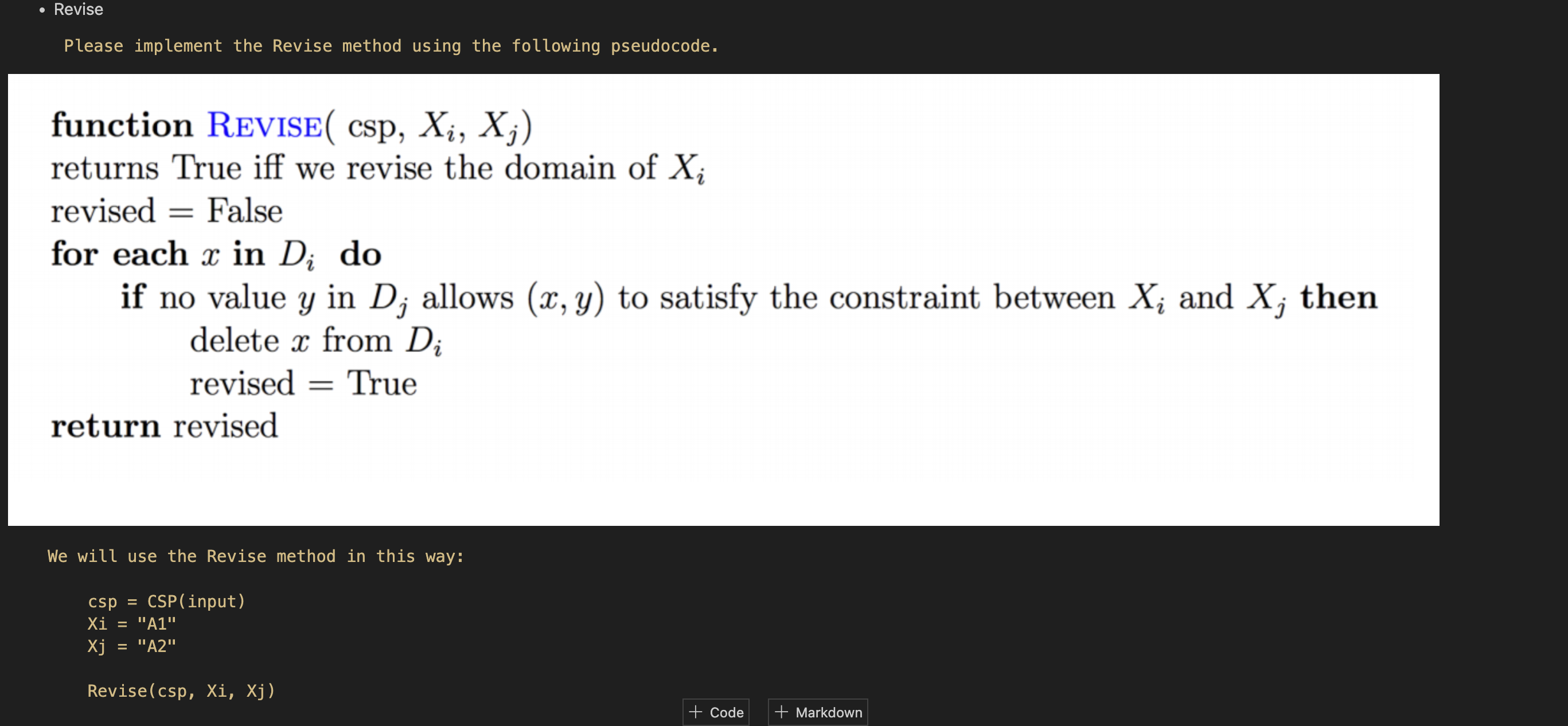 Solved function ReVISE( csp, xi,xj ) returns True iff we | Chegg.com Solved function ReVISE( csp, xi,xj ) returns True iff we | Chegg.com