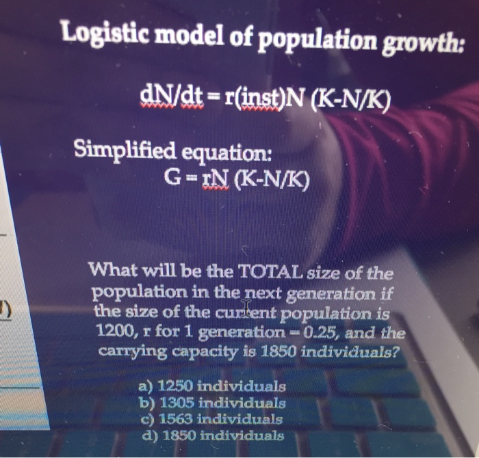 Solved Logistic model of population growth: dN/dt- r(inst)N | Chegg.com