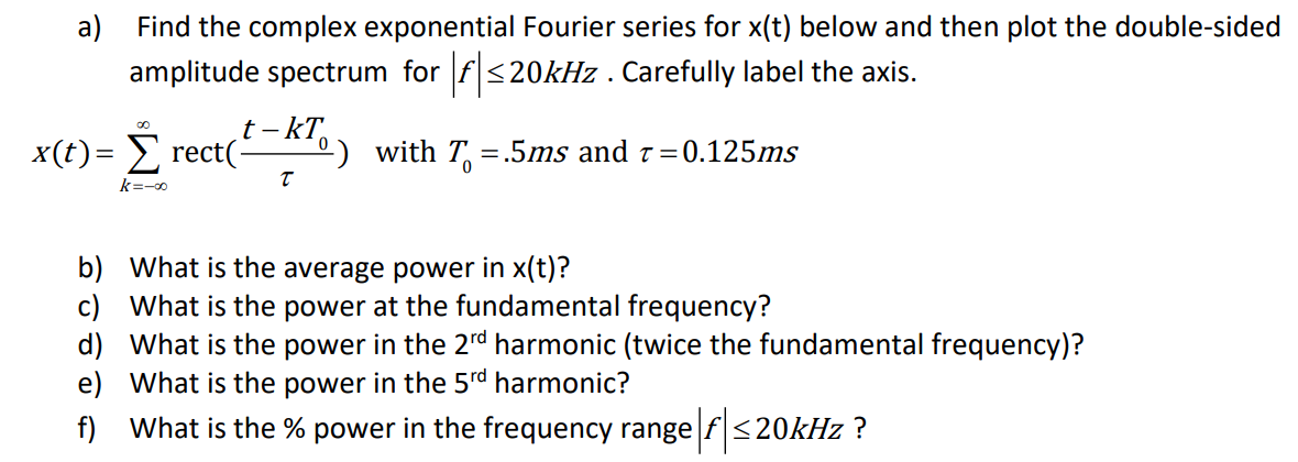 Solved a) Find the complex exponential Fourier series for | Chegg.com