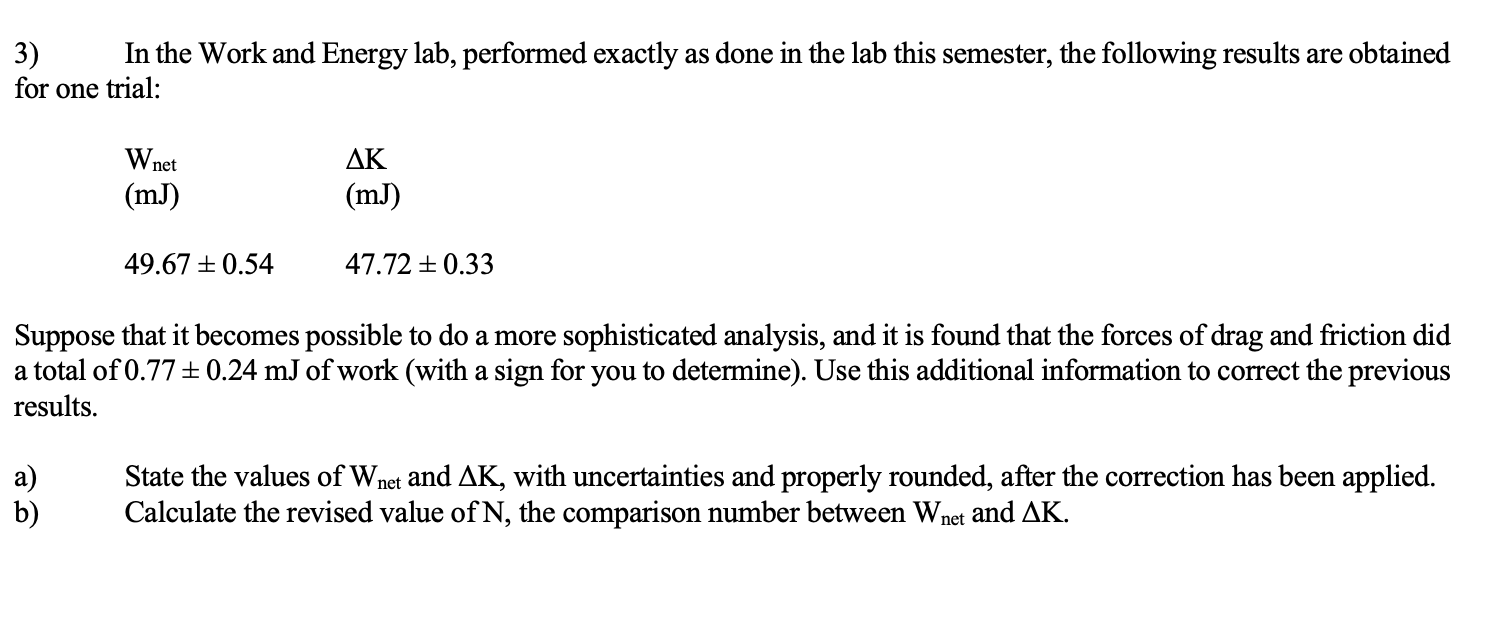 Solved 3) In the Work and Energy lab, performed exactly as | Chegg.com