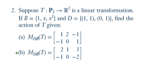 Solved 2. Suppose T: P2 → R’ is a linear transformation. If | Chegg.com
