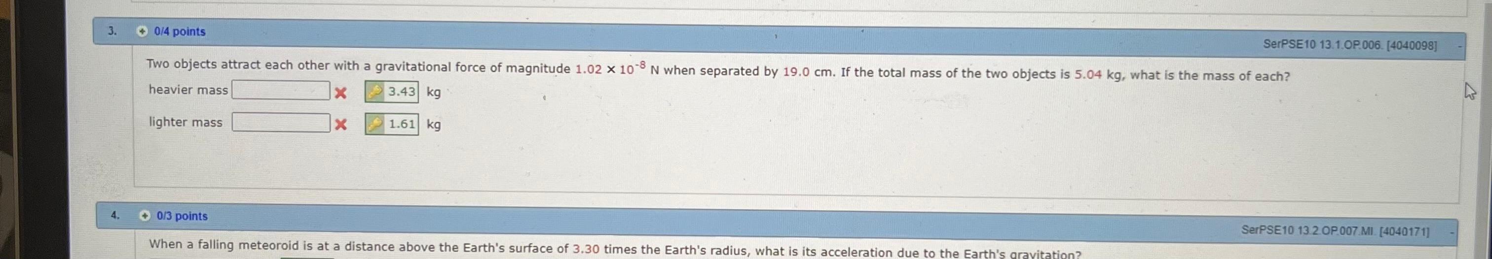 Solved Two objects attract each other with a gravitational | Chegg.com