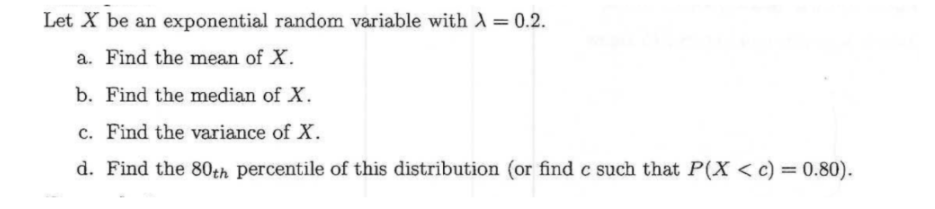 Solved Let X be an exponential random variable with = 0.2. | Chegg.com