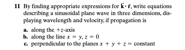 Solved 11 By finding appropriate expressions for k⋅r, write | Chegg.com