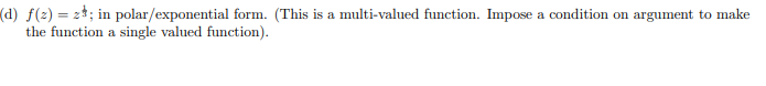 Solved d) f(z)=z31; in polar/exponential form. (This is a | Chegg.com