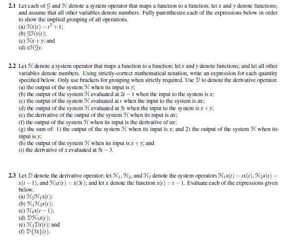 Solved 2.1 Let each of 9 and H denote a system operator that | Chegg.com