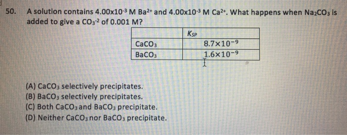 Solved 50. A solution contains 4.00x10-3 M Ba2+ and 4.00x103 | Chegg.com