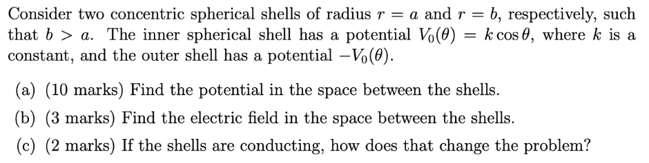 Solved Consider two concentric spherical shells of radius | Chegg.com
