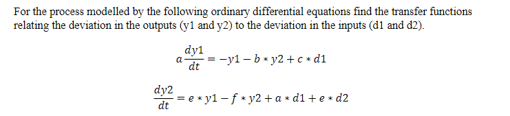 Solved For the process modelled by the following ordinary | Chegg.com