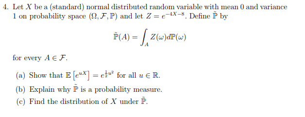 Solved 4. Let X be a (standard) normal distributed random | Chegg.com